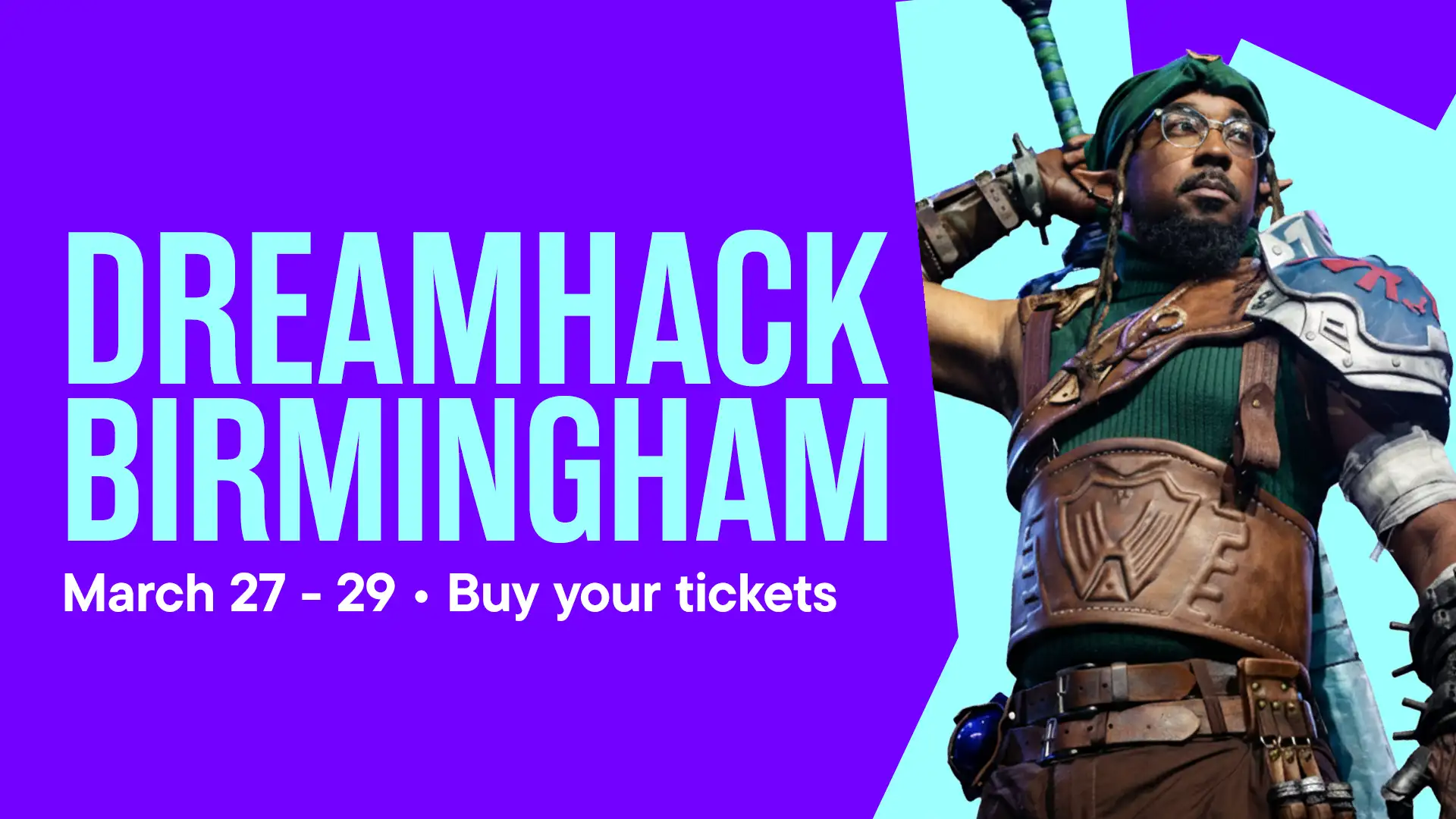 Tickets - DreamHack Birmingham